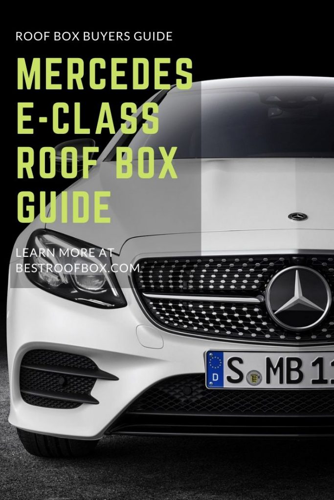Mercedes Benz E Class Roof Box Buyers Guide Best Roof Box